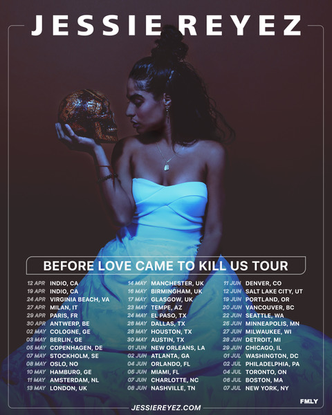 JESSIE REYEZ ANNOUNCES BEFORE LOVE CAME TO KILL US TOUR