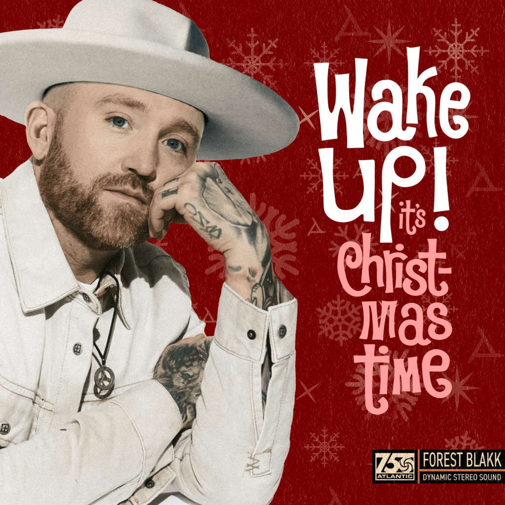 FOREST BLAKK KICKS OFF THE HOLIDAY SEASON WITH WAKE UP (IT’S CHRISTMAS TIME) EP