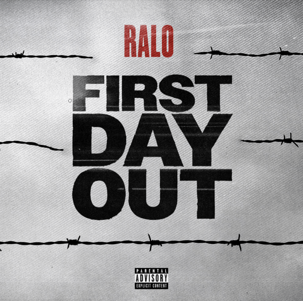 ATLANTA RAP STAR RALO RELEASES NEW SINGLE “FIRST DAY OUT” TODAY!