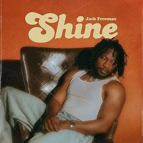 RISING R&B SINGER JACK FREEMAN DEBUTS VIDEO FOR HIS SINGLE “SHINE”