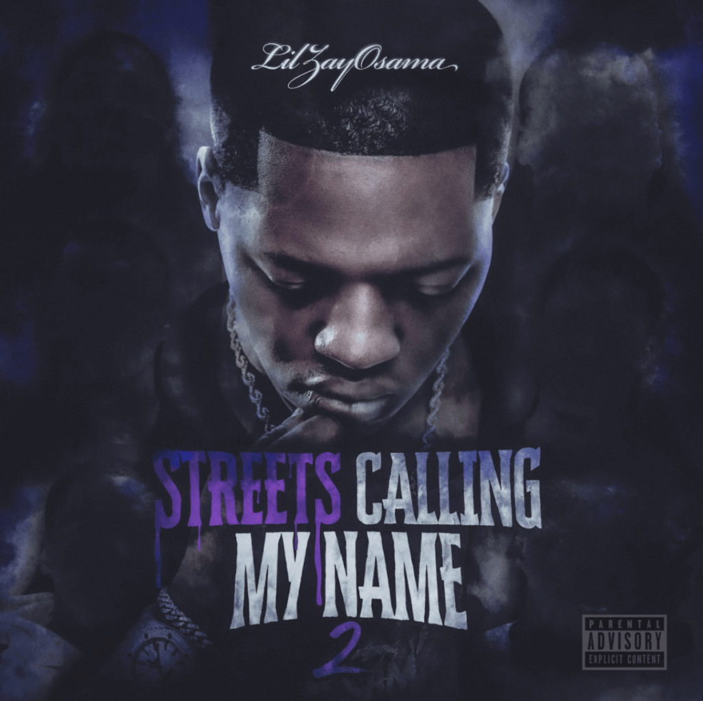 LIL ZAY OSAMA DROPS THE RAW AND UNFILTERED NEW EP 'THE STREETS CALLING ...